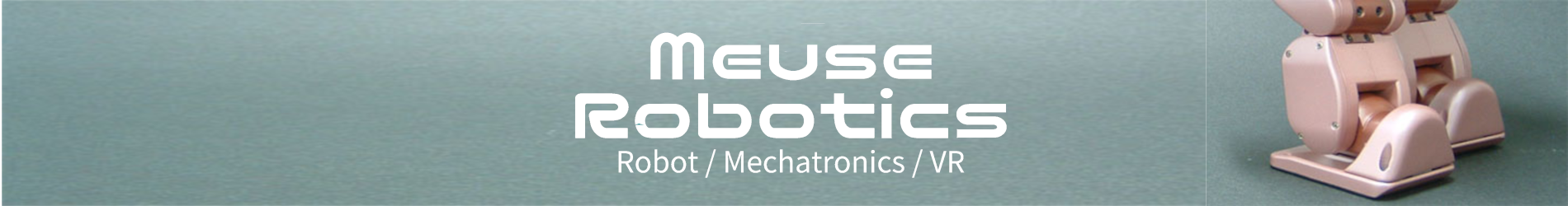 Meuse Robotics | Robotics / Mechatronics / VR